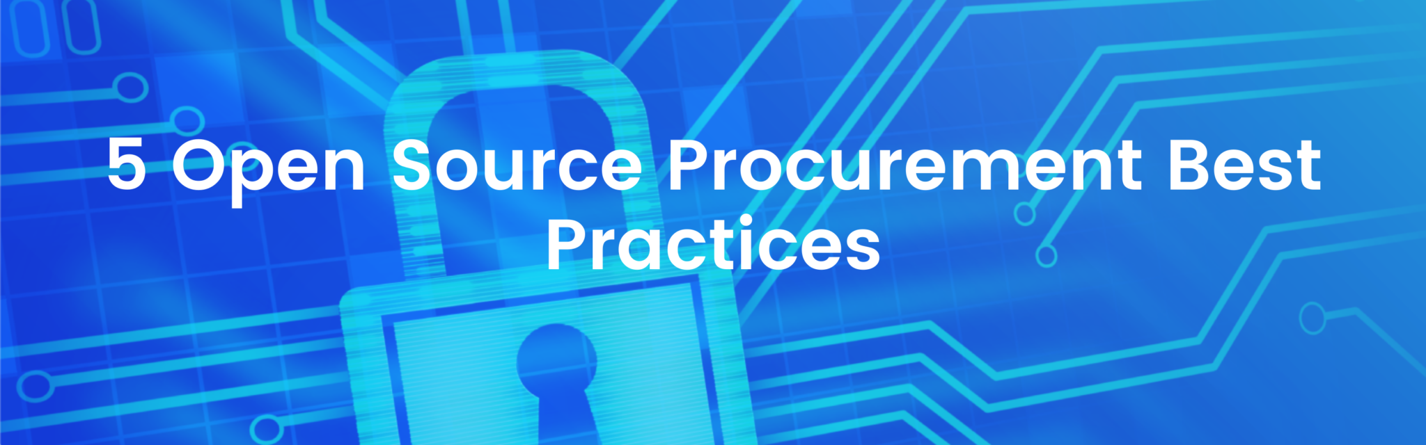 5 Open Source Procurement Best Practices • Anchore