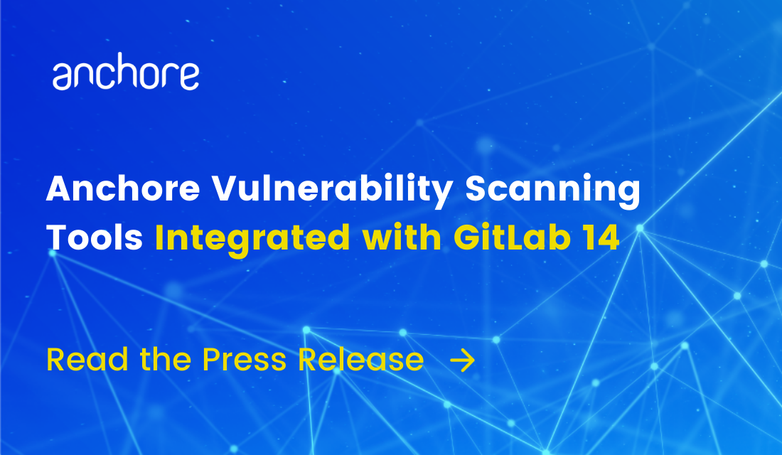 Anchore Vulnerability Scanning Tools Integrated with GitLab 14 | Anchore